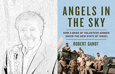 Robert Gandt - Angels in the Sky: How a Band of Volunteer Airmen Saved ...